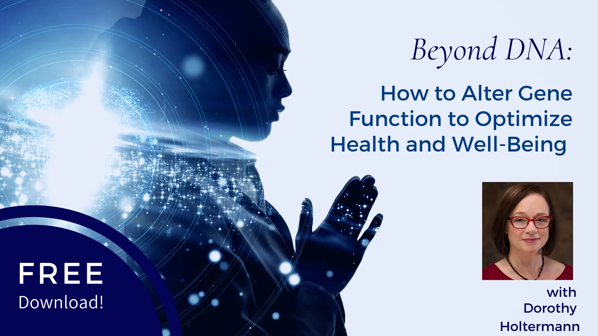 Free Download! Beyond DNA: How to Alter Gene Function to Optimize ...